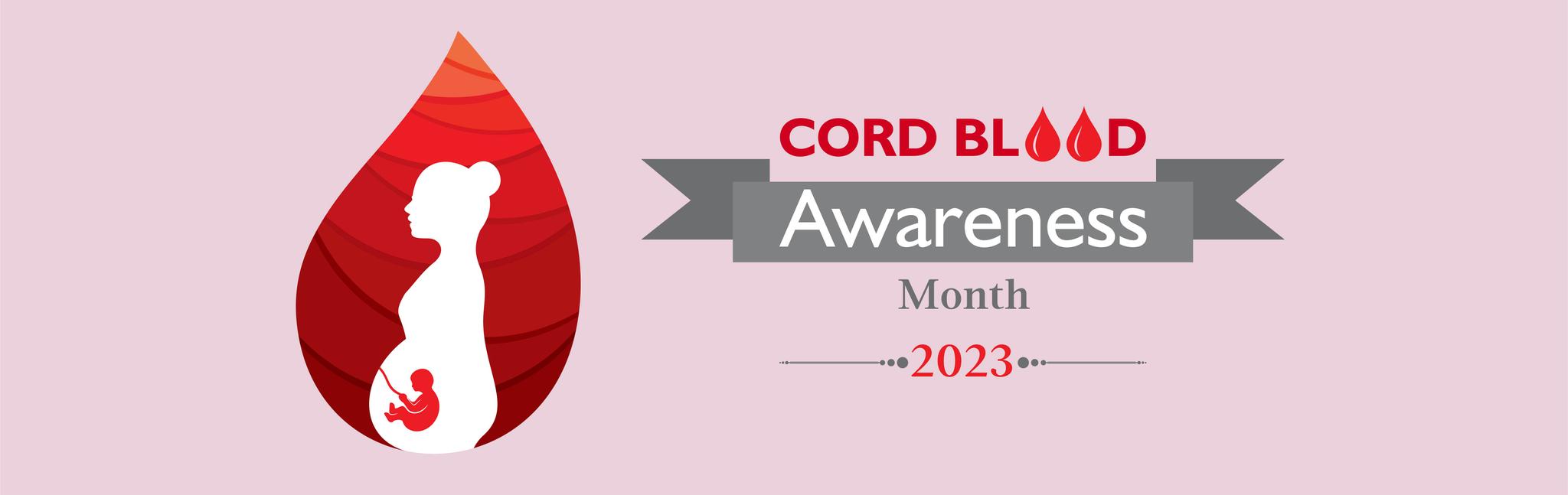Cord Blood Awareness Month 2026: History, Timeline & Importance