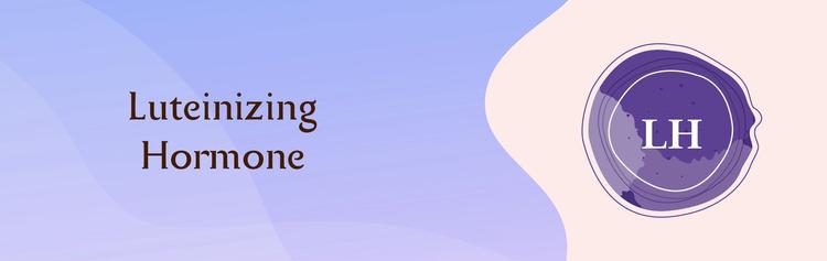 What is Luteinizing Hormone? Know LH Levels Test, Uses, Normal Range ...
