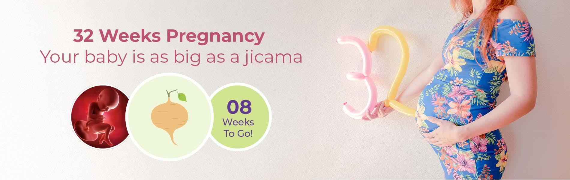 32 Weeks Pregnant: Baby Development, Symptoms & Signs
