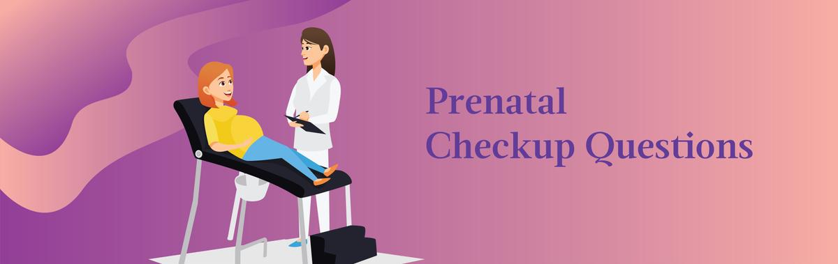 9 Important Prenatal Checkup Questions To Ask Your Doctor